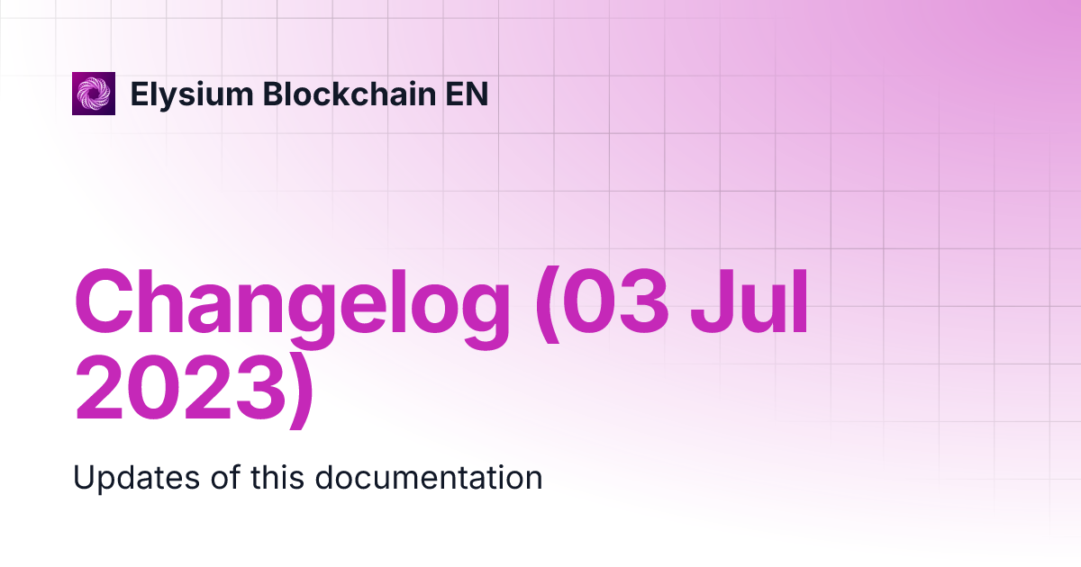 Changelog (03 Jul 2023) | Elysium Blockchain EN